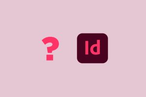 Apa Itu InDesign (+ Untuk Apa InDesign Digunakan?) - desainae.com